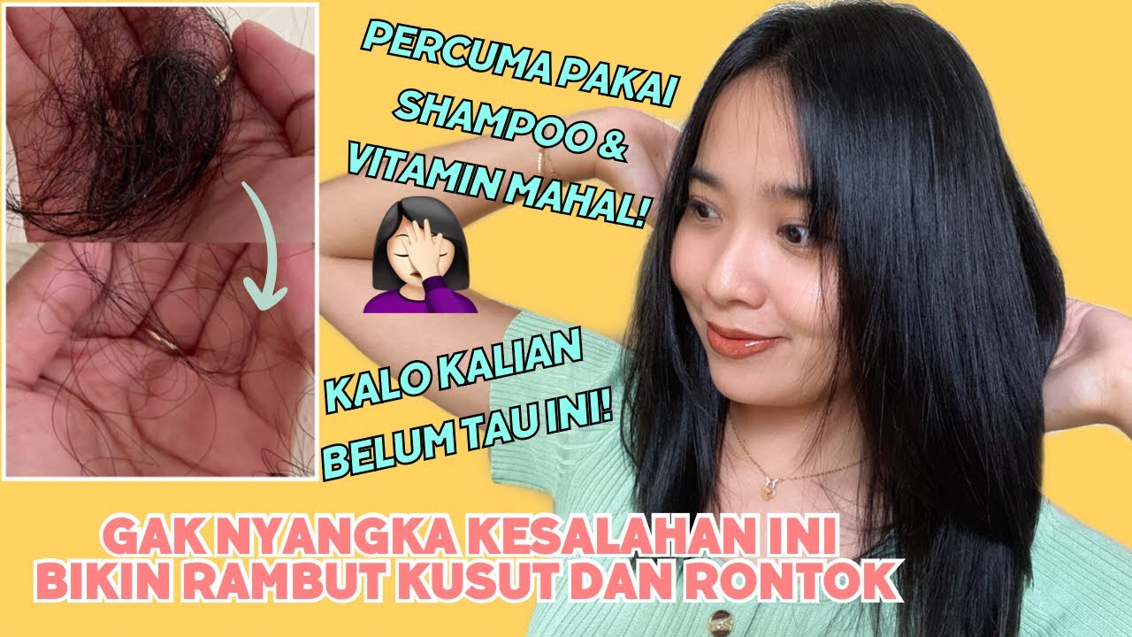 TIPS MENGURANGI KERONTOKAN RAMBUT! JADI LEBIH KUAT,HALUS DAN GAK KUSUT ...