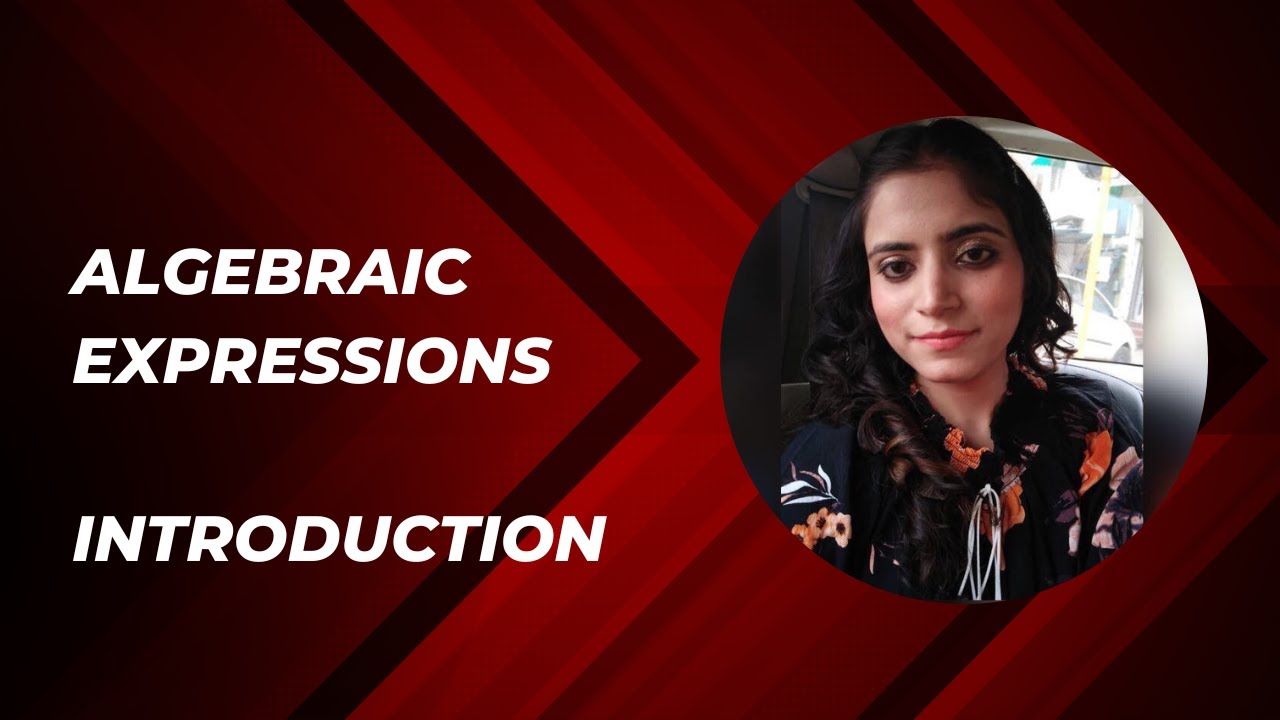 FAST INTRODUCTION OF ALGEBRAIC EXPRESSIONS || CLASS 7TH - YouTube