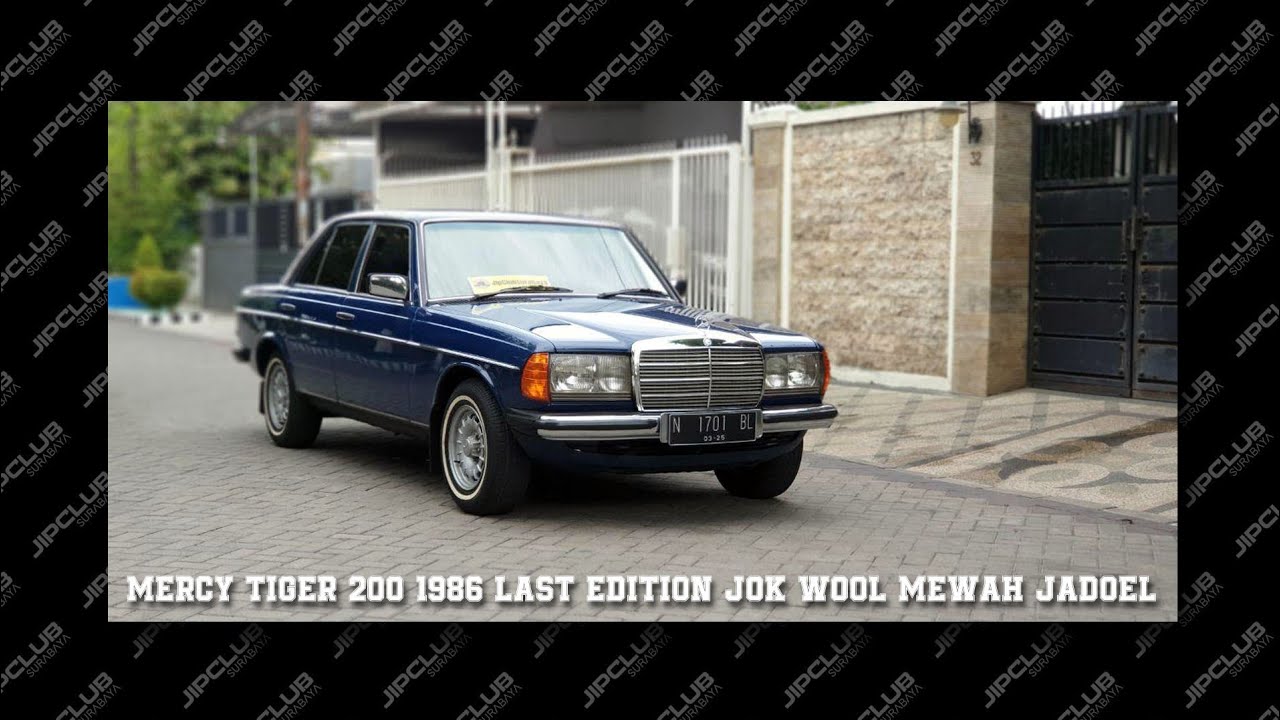 SUPER ANTIK !!! MERCY TIGER 200 THN 1986 LAST EDITION JOK WOOL MOBIL ...