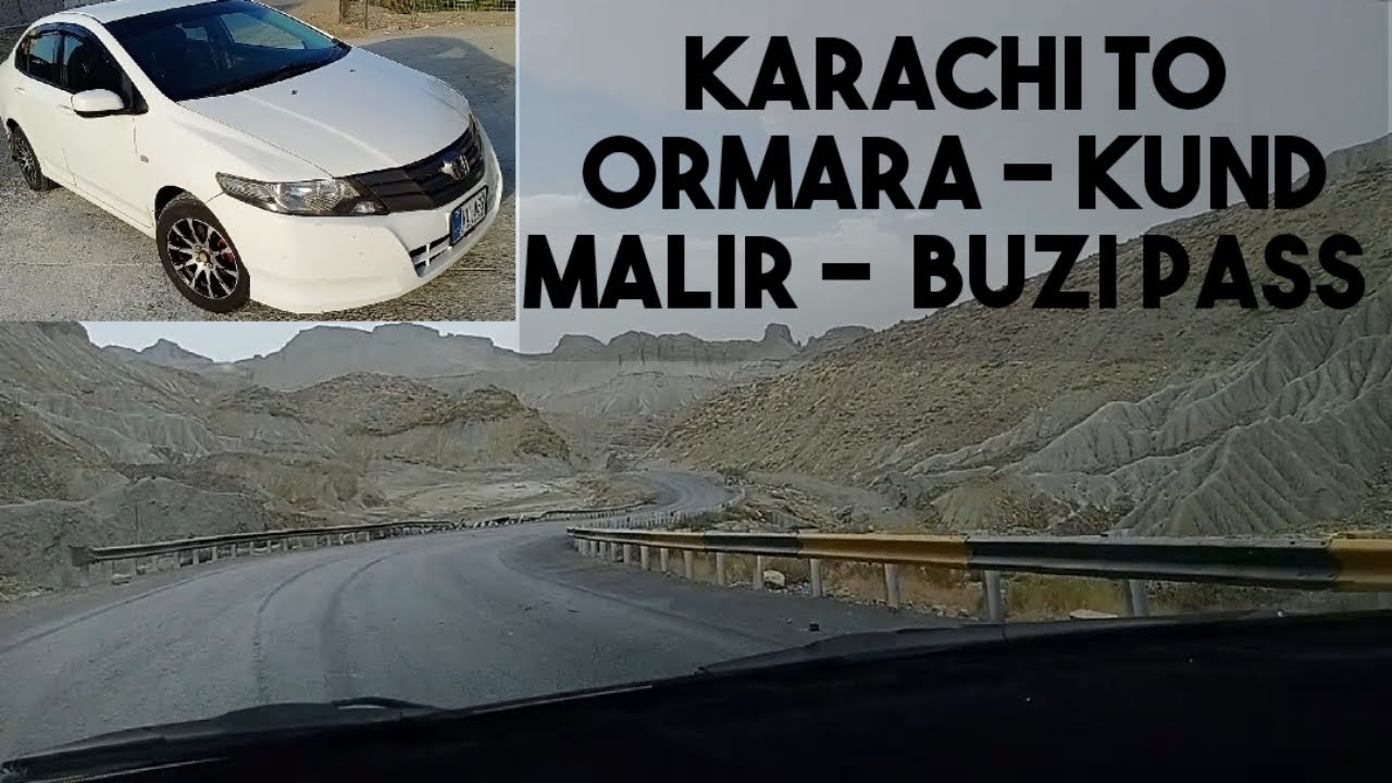 Karachi to Ormara Road Trip- Kund Malir - Buzi Pass - Natural Beauty On ...