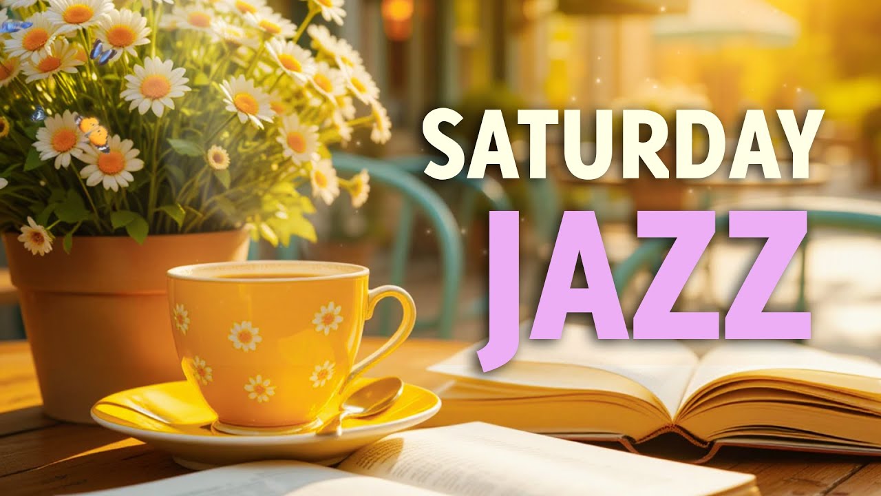 Saturday Morning Jazz - Instrumental Jazz Relaxing Music & Elegant ...