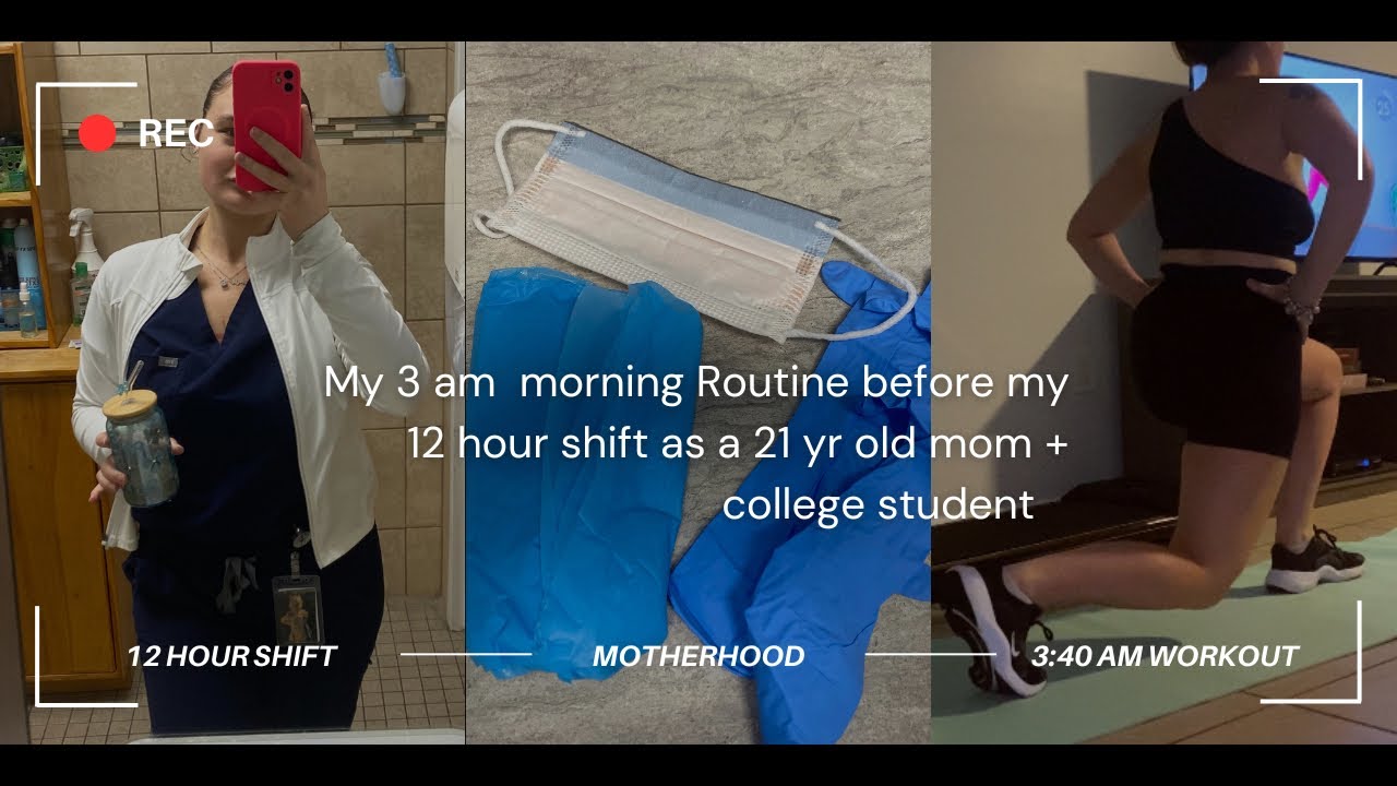 My 3 am Morning routine before my 12 hour shift as a 21 yr old mom ...