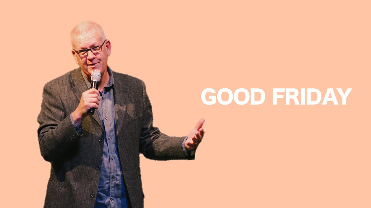 Good Friday service | Pastor Mike Tedder - YouTube
