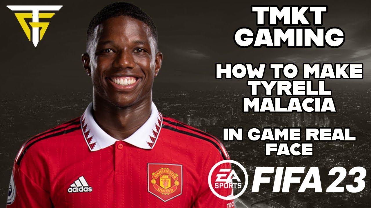FIFA 23 - How To Make Tyrell Malacia - In Game Real Face! - YouTube