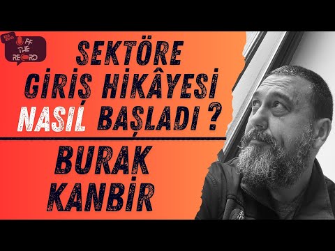 Görüntü Yönetmeni Burak Kanbir 'in Mesleğe İlk Girişi Nasıl Oldu?  | Off the Record #55
