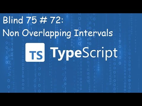 Non Overlapping Intervals - Blind 75 # 72 - TypeScript - YouTube
