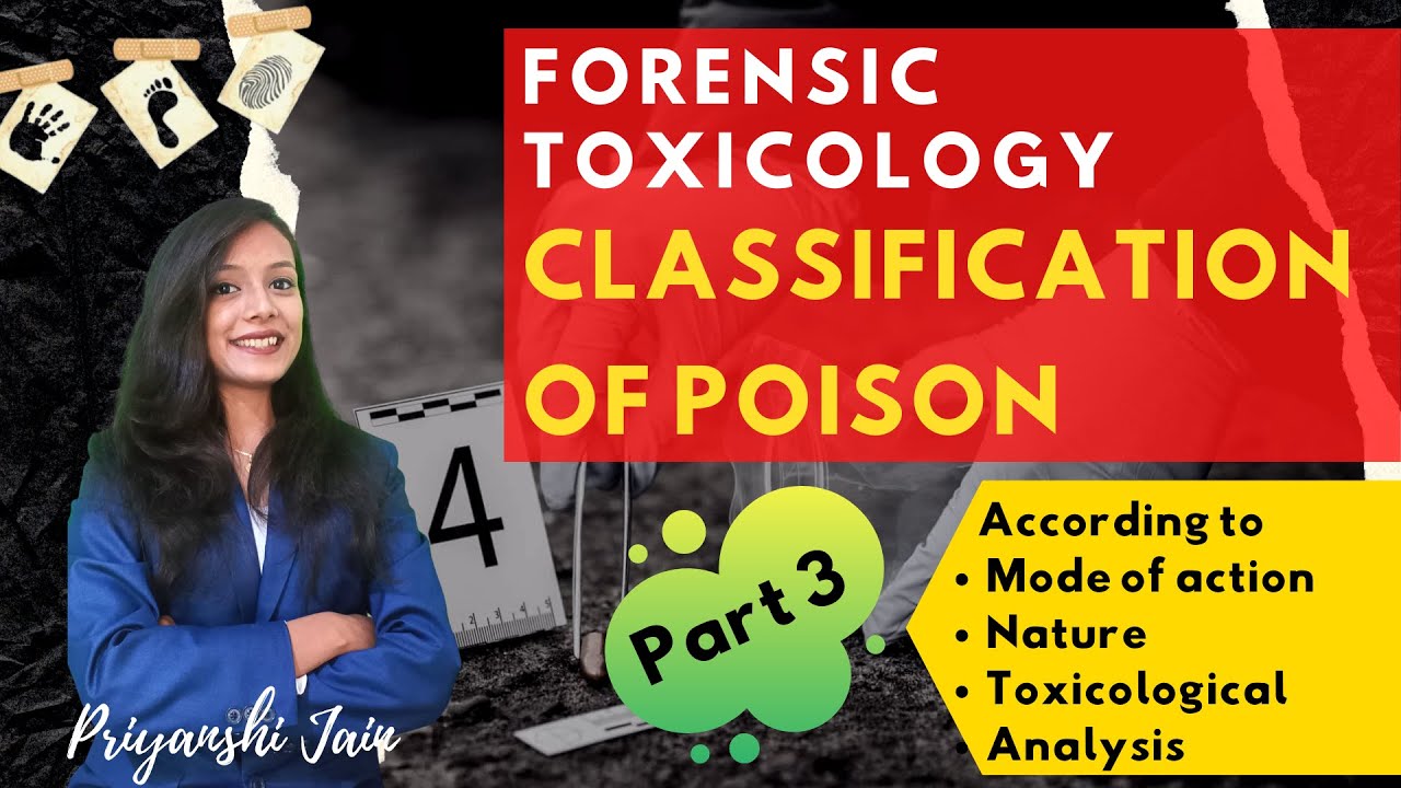 Classification of Poisons | Forensic Toxicology 3 | UGC-NET, BSc, MSc ...