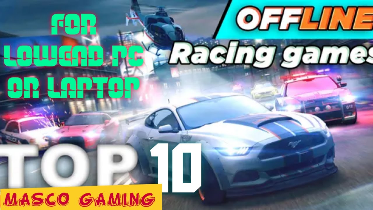 Top 10 BEST Racing Games | For Low End PC or Laptop - YouTube
