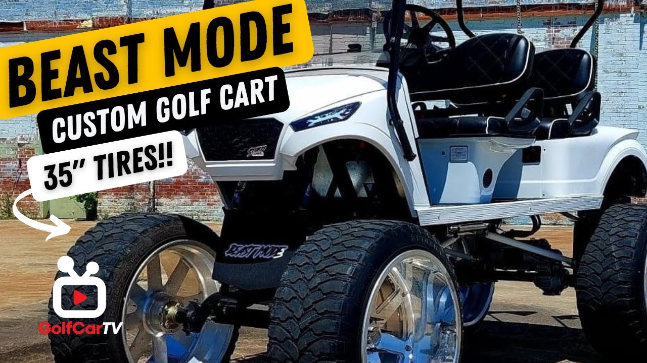 Beast Mode Custom Golf Cart with 35-Inch Tires - GolfCarTV (Episode 4 ...