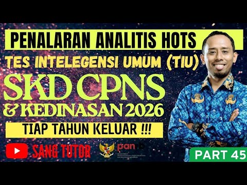 PART 45 | THESE TIU QUESTIONS ARE GUARANTEED TO APPEAR !!! ANALYTICAL REASONING | 2026 CPNS & OFF...