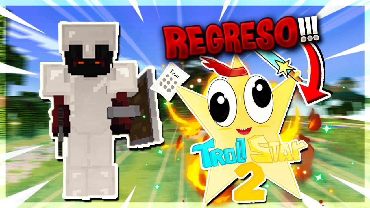 😍 HA VUELTO LA ESTRELLA TODA PODEROSA ⚡ || Minecraft Serie TrollStar2 - Cap-O1 😱 - YouTube