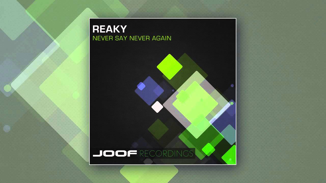 Reaky - Never Say Never Again (Reakson Remix) - YouTube