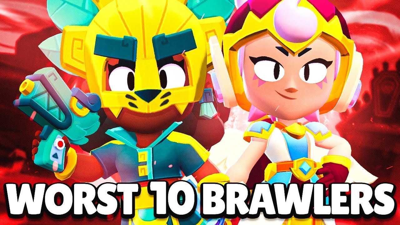 THE WORST 10 BRAWLERS IN BRAWL STARS - SEASON 20 - YouTube