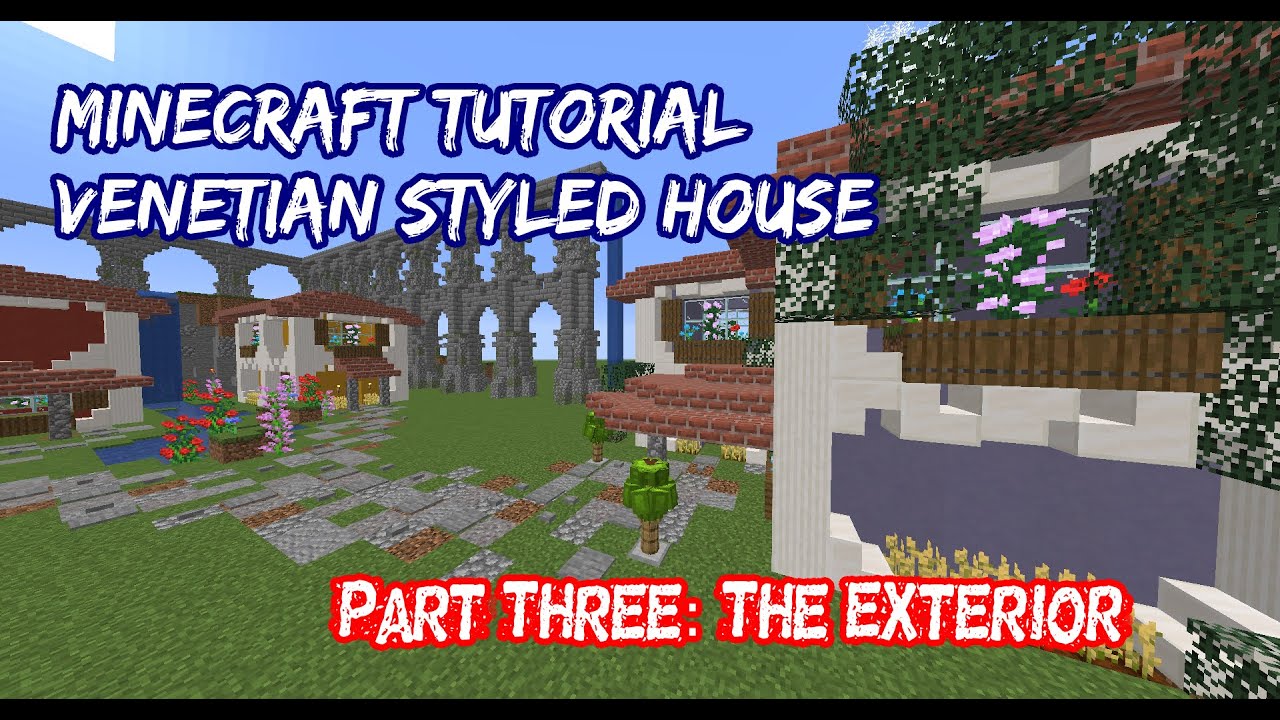 Minecraft Venice/Italian Style Built Tutorial - Part Three: The ...
