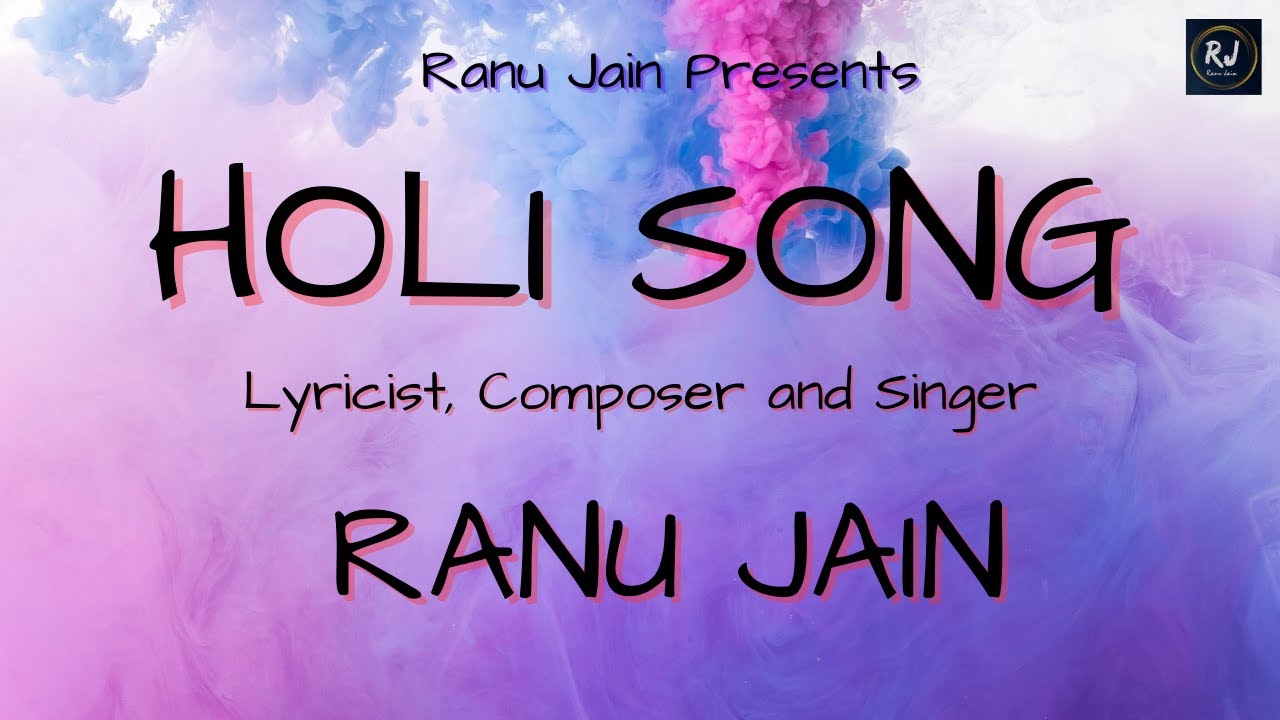 Holi Song I होली सौंग I Original I Ranu Jain I RJVersion I 2023 - YouTube