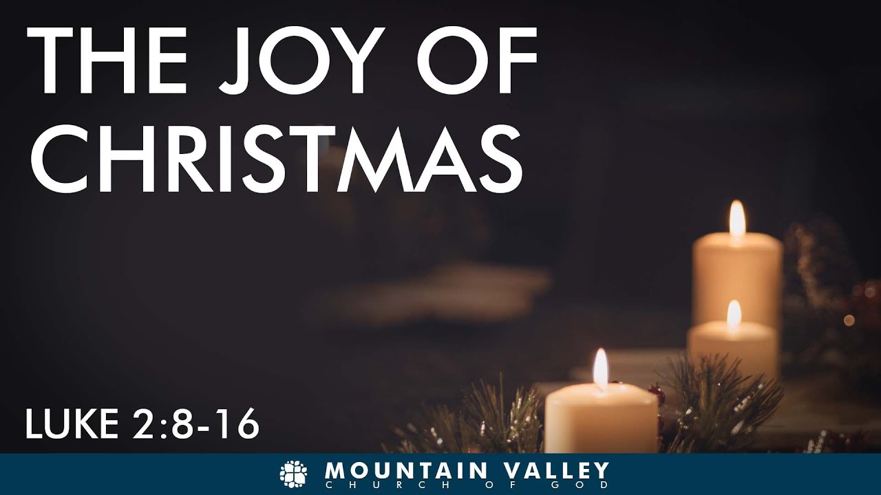 Sunday Service MVCOG - Luke 2 vs 8-14: Joy to the World - YouTube