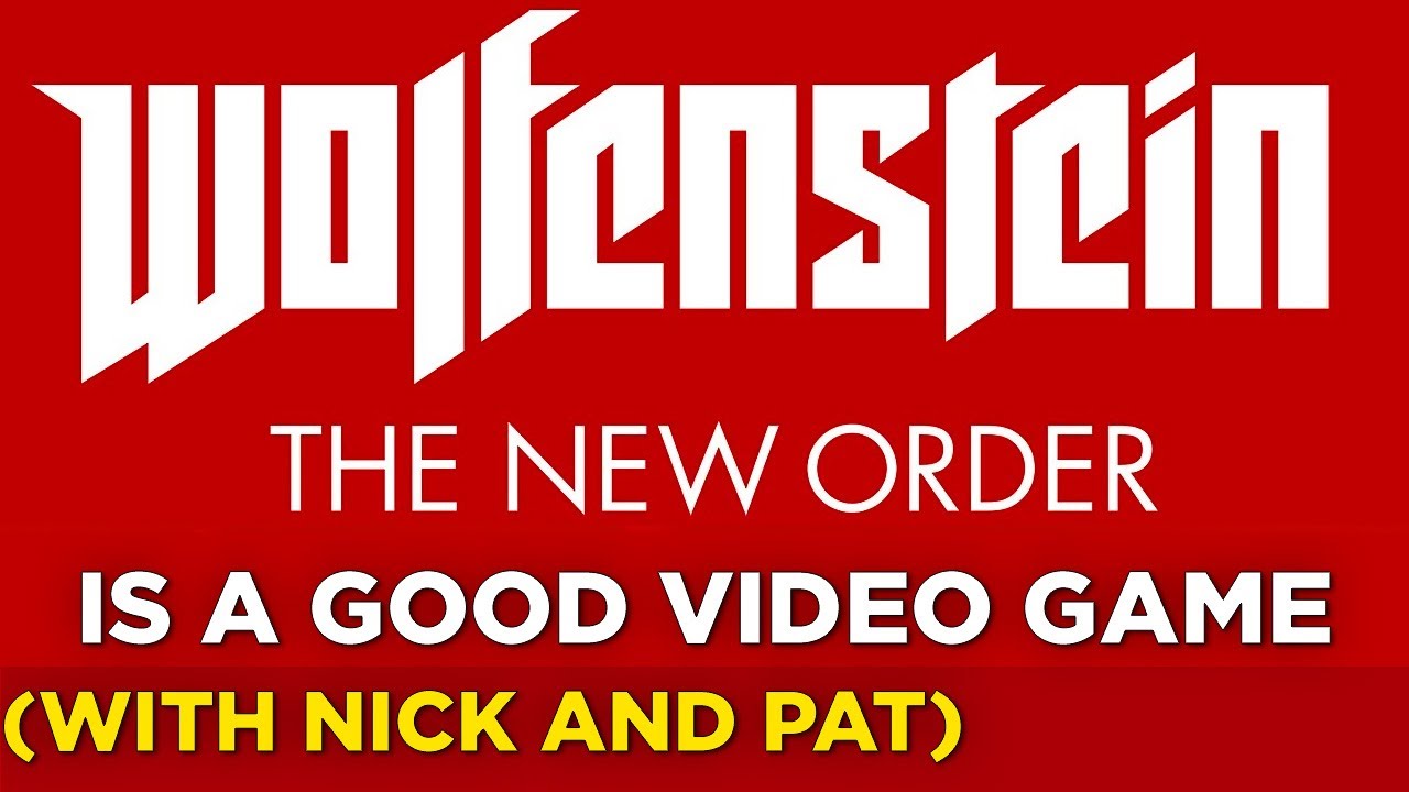 "Wolfenstein is Good" with Nick and Pat - YouTube