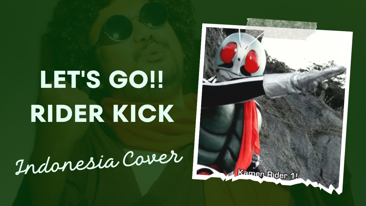 Let's Go!! Rider Kick | OST Kamen Rider Ichigo Cover | Dimas Besar - YouTube