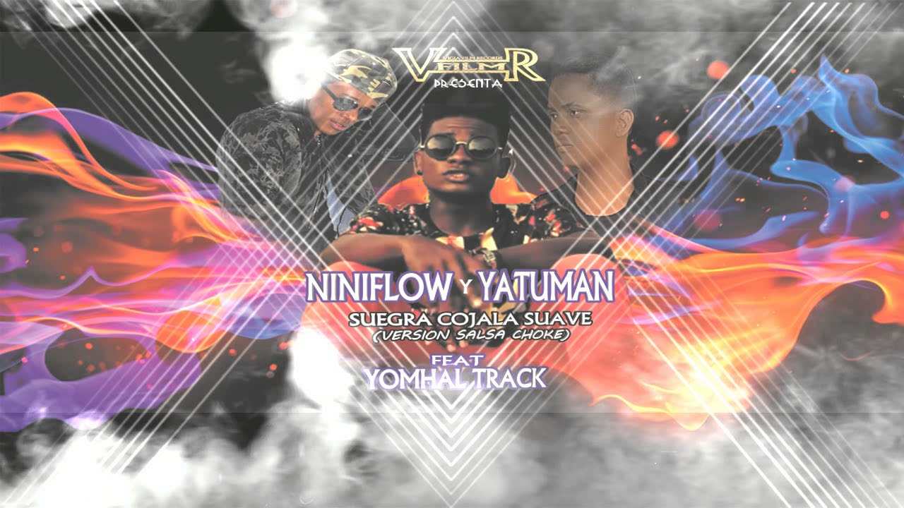 NINI FLOW & YATUMAN_ SUEGRA COJALA SUVE feat YOMHALTRACK (version salsa choke) audio oficial ...