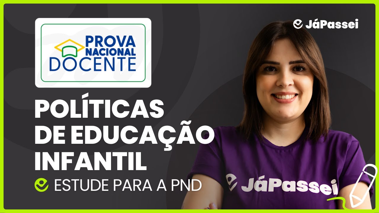 Aula para a PND - Políticas de educação infantil | Prova Nacional ...