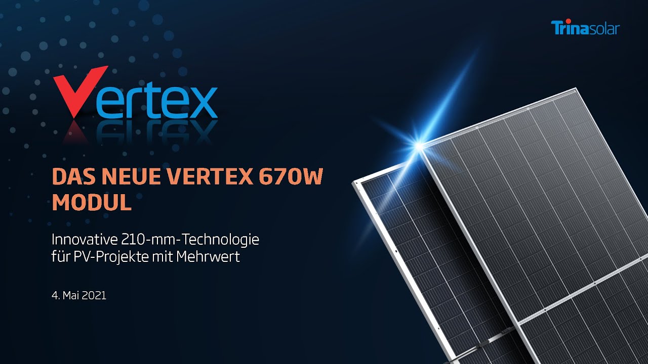 Das neue Vertex 670W Modul: Innovative 210-mm-Technologie für PV-Projekte mit Mehrwert - YouTube