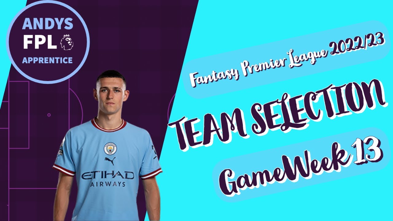 GAMEWEEK 13 TEAM SELECTION. WILDCARD IS ACTIVE!! || FPL 2022/23 - YouTube