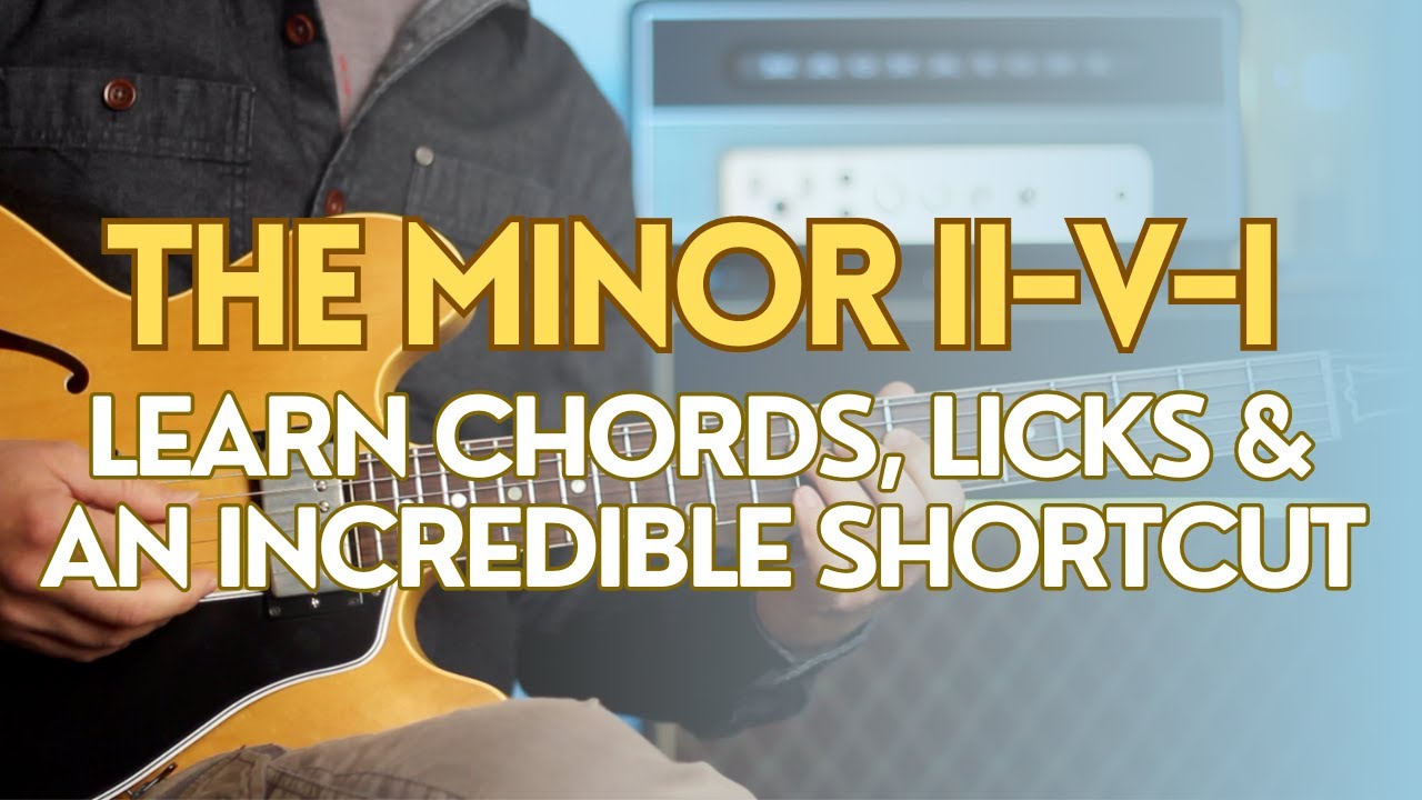 The Minor ii-v-i Progression Demystified – Chords, Licks and an amazing ...