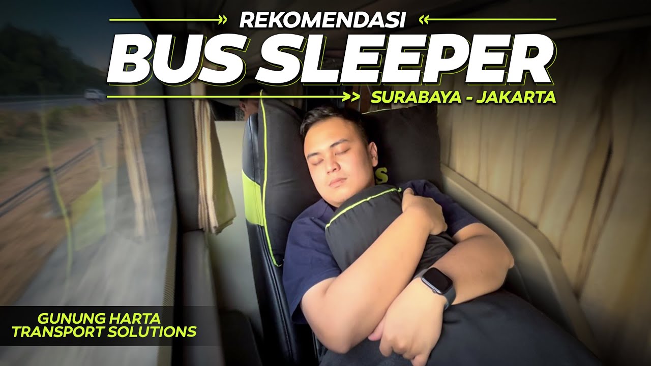 SENSASI NAIK SLEEPER BUS DOUBLE DECKER !! || Gunung Harta rute Surabaya ...