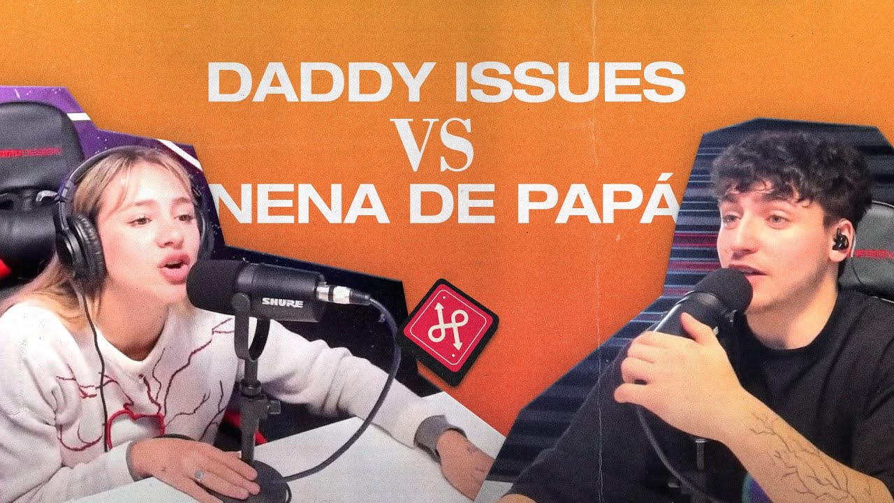 #HSP | DADDY ISSUES VS NENA DE PAPÁ - YouTube