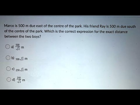 [Math] Marco is 500 m due east of the centre of the park. His friend ...