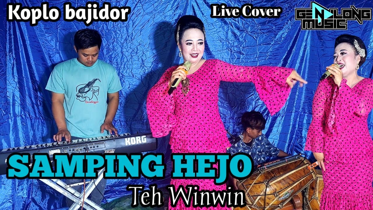 SAMPING HEJO - KOPLO BAJIDOR _TEH WINWIN (Genjlong music)Live - YouTube