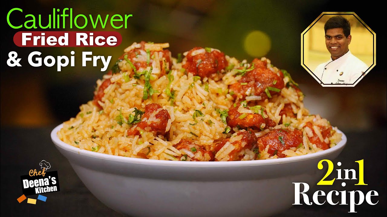 Cauliflower Fried Rice with Gopi Fry | Fried Rice Recipe | CDK 607 ...