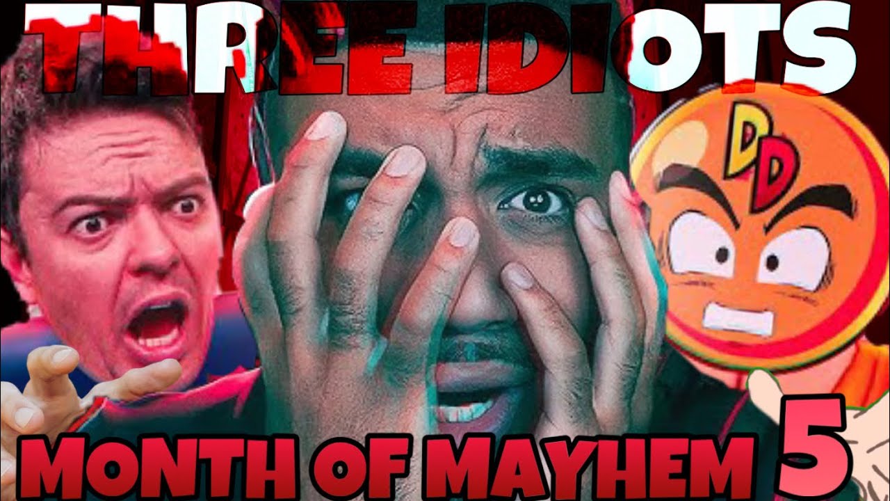 THREE IDIOTS VS MONTH OF MAYHEM 5 FUNNY MOMENTS - YouTube