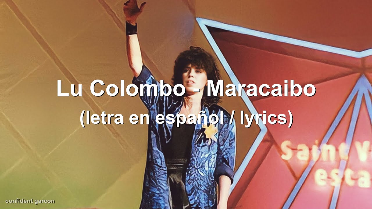 Lu Colombo - Maracaibo (letra en español / lyrics) 1981 🇮🇹 - YouTube Music