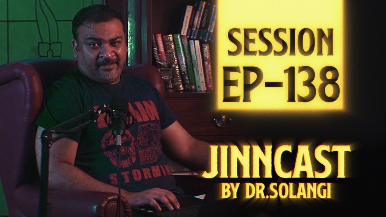 Jinn-Cast Session 138 - YouTube