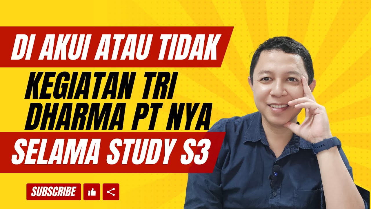 KEGIATAN TRI DHARMA PERGUTRUAN TINGGI BISA DI AKUI ATAU TIDAK SELAMA STUDY S3 || MIMBAR INTELEK ...
