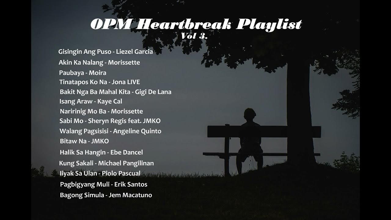 OPM Heartbreak Playlist Vol. 3 - YouTube