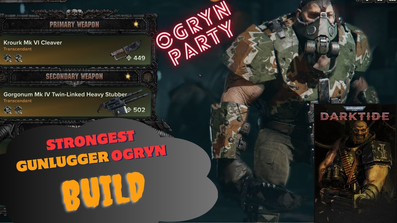 THE NEW OGRYN GUNLUGGER BUILD - Warhammer 40k Darktide - YouTube