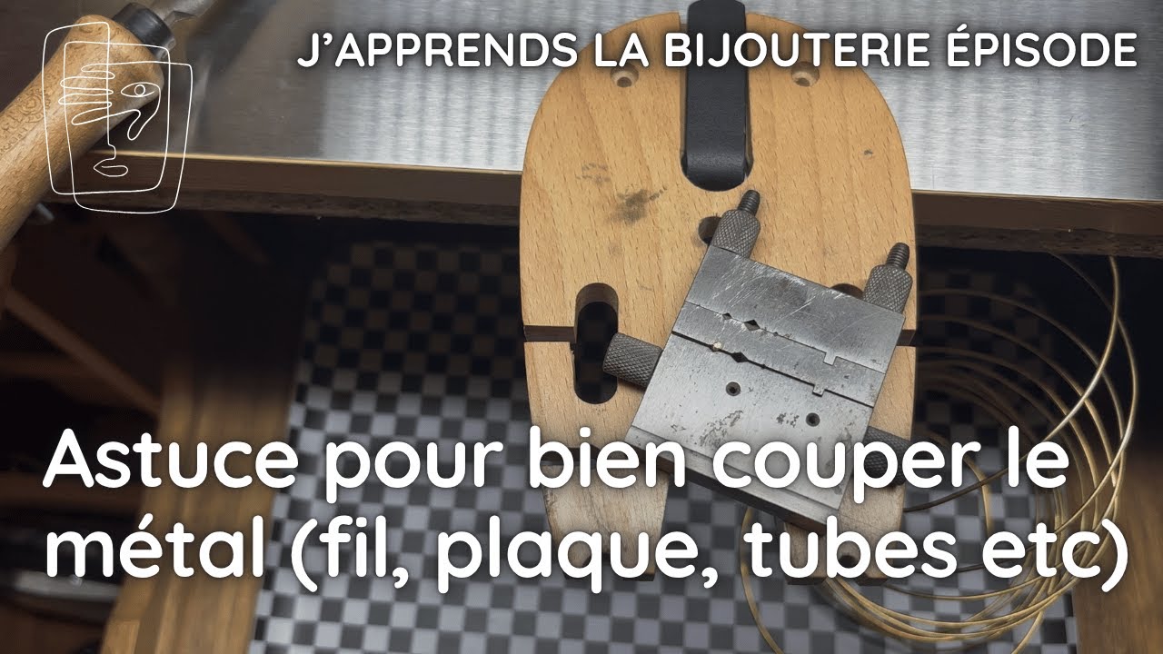 Comment bien couper du métal en bijouterie (mon astuce infaillible ...
