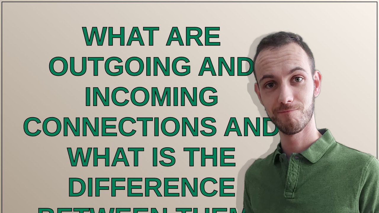 Bitcoin: What are outgoing and incoming connections and what is the ...