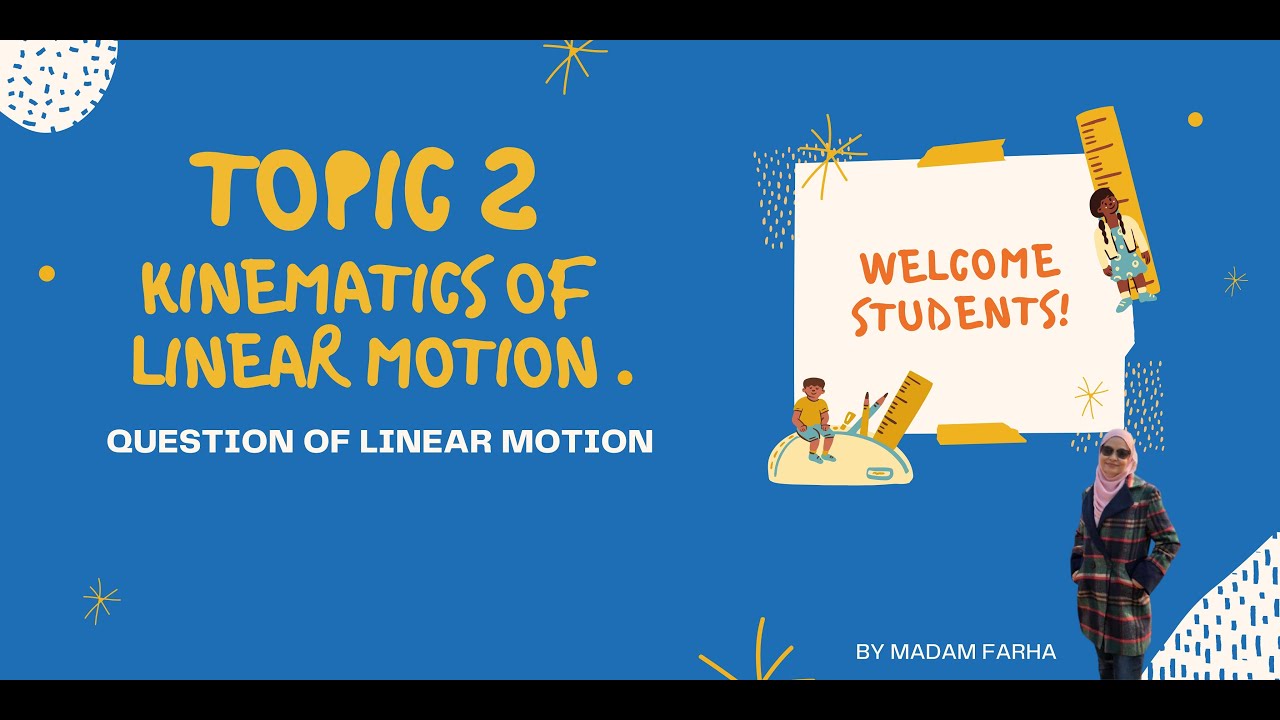 TOPIC 2 QUESTION OF LINEAR MOTION YouTube topic-2-question-of-linear-motion-youtube