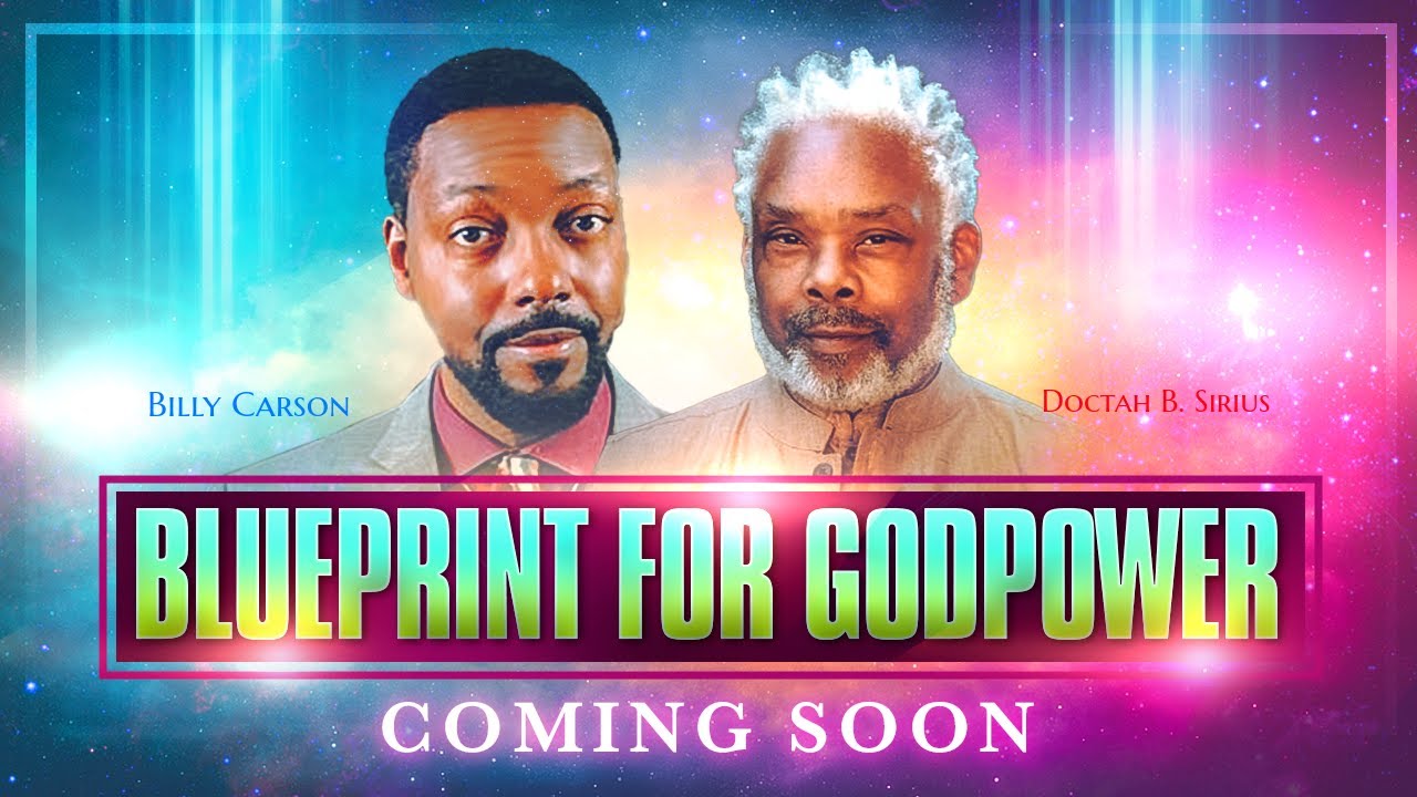 Billy Carson & Doctah B. Sirius- Blueprint for GodPower - YouTube