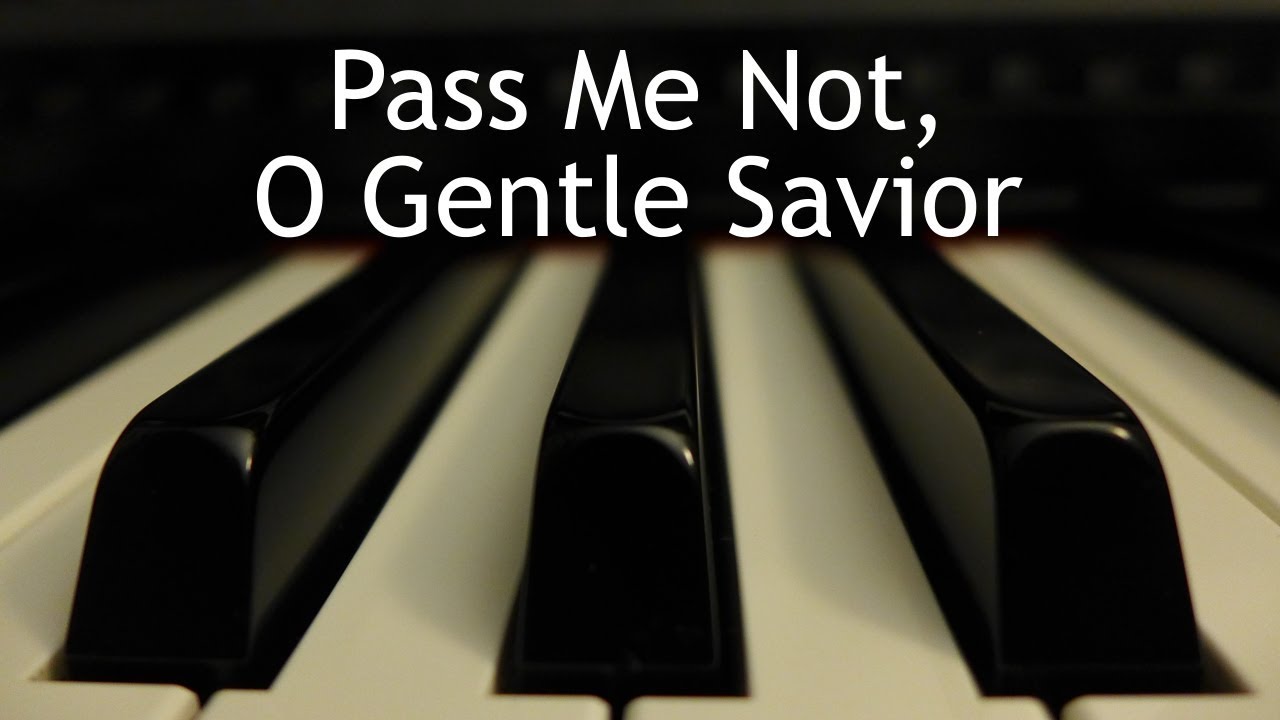 Pass Me Not, O Gentle Savior - piano instrumental hymn - YouTube