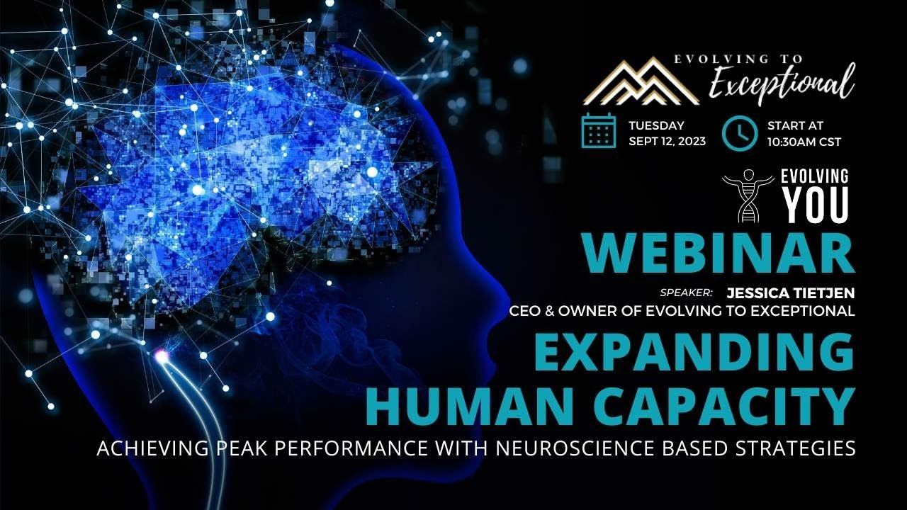 Expanding Human Capacity: Achieving Peak Performance with Neuroscience ...