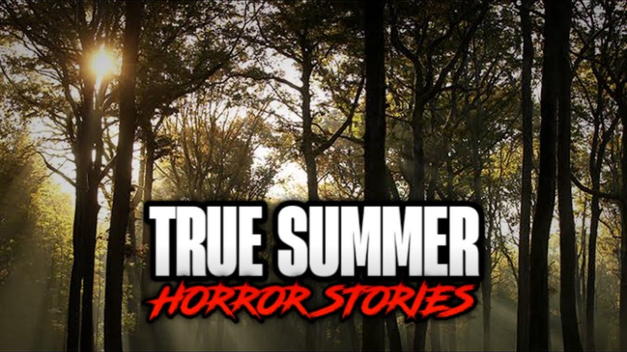 3 Scary TRUE Summer Horror Stories - YouTube