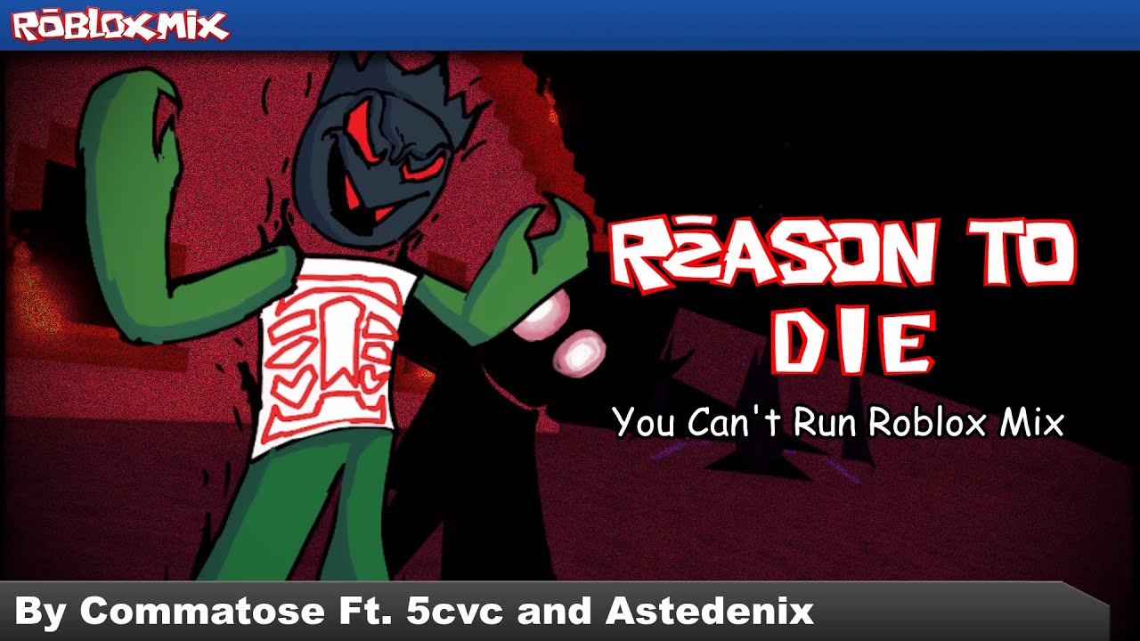 (FNF) - Reason To Die (You Can't Run - Roblox Mix) (ft. @5cvc and ...