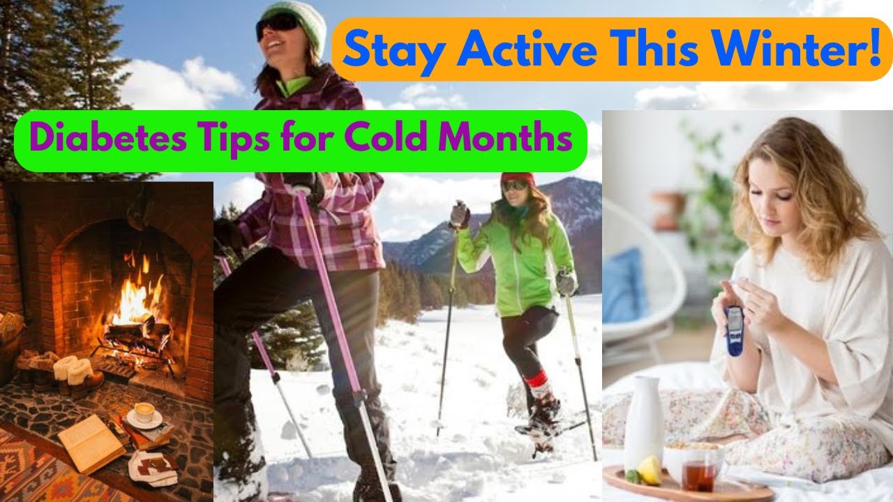 How to Stay Active with Diabetes During Cold Winter Months ...