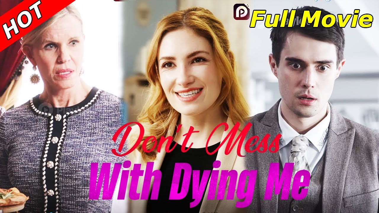 【Full Movie】Don’t Mess With Dying Me|Playlet - YouTube