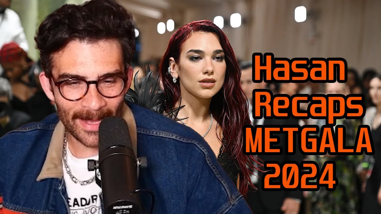 Hasan Reviews MetGala 2024 Outfits ! | HasanAbi Reacts - YouTube