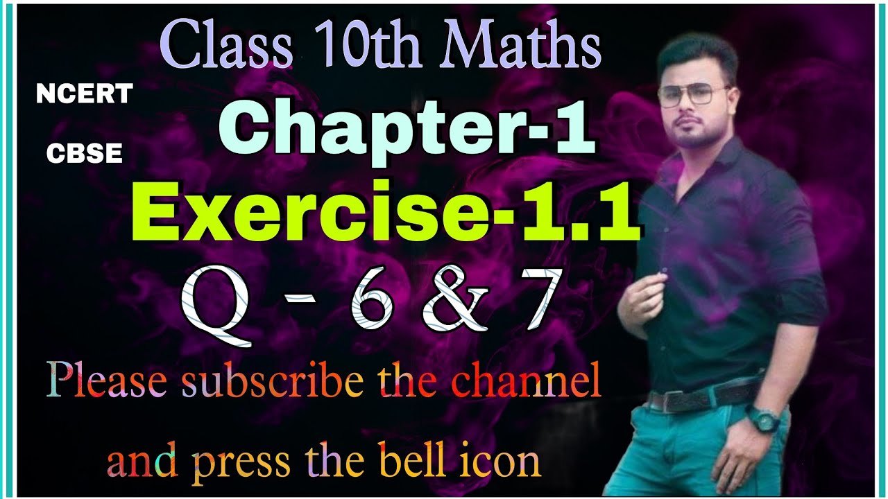 Chapter-1 Real numbers Exercise-1.1 Question-6 & 7 Class-10 maths ...